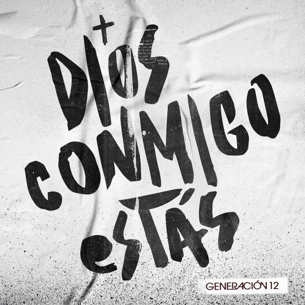 DIOS CONMIGO ESTAS - Generación 12